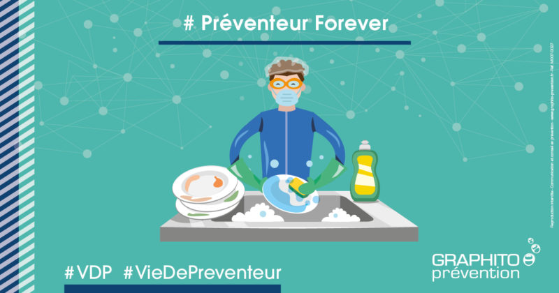 Préventeur forever, même en lavant la vaisselle. - Graphito Prevention